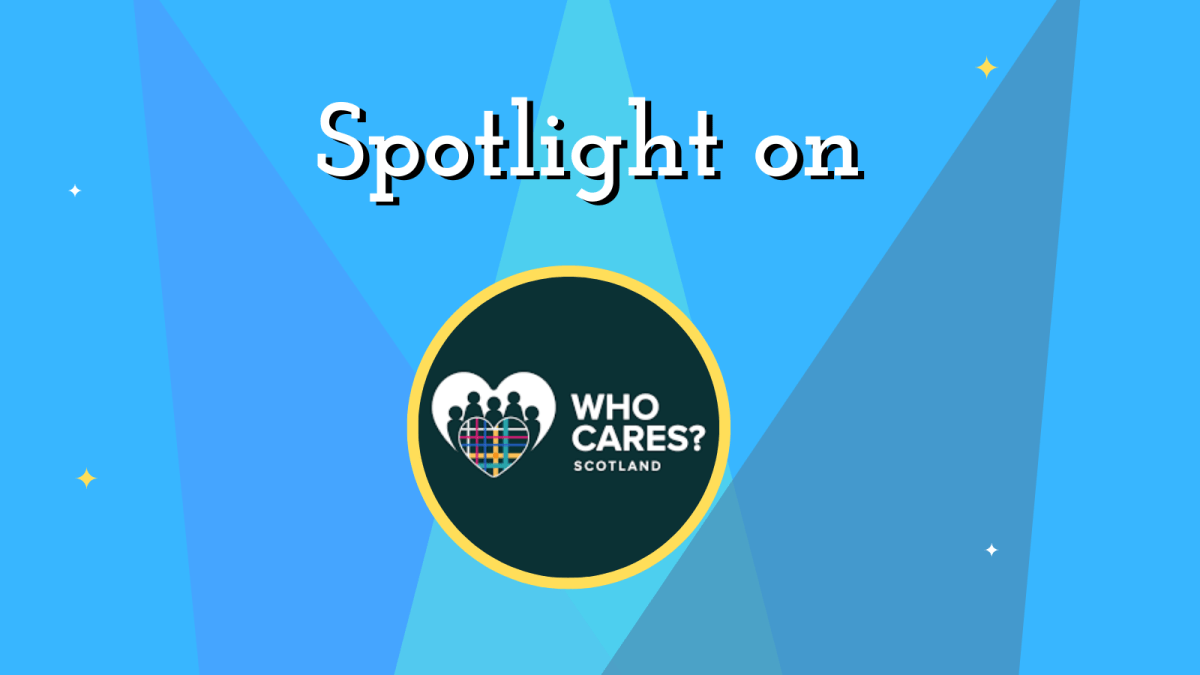 Membership Spotlight -Who Cares? Scotland – Together (Scottish Alliance ...
