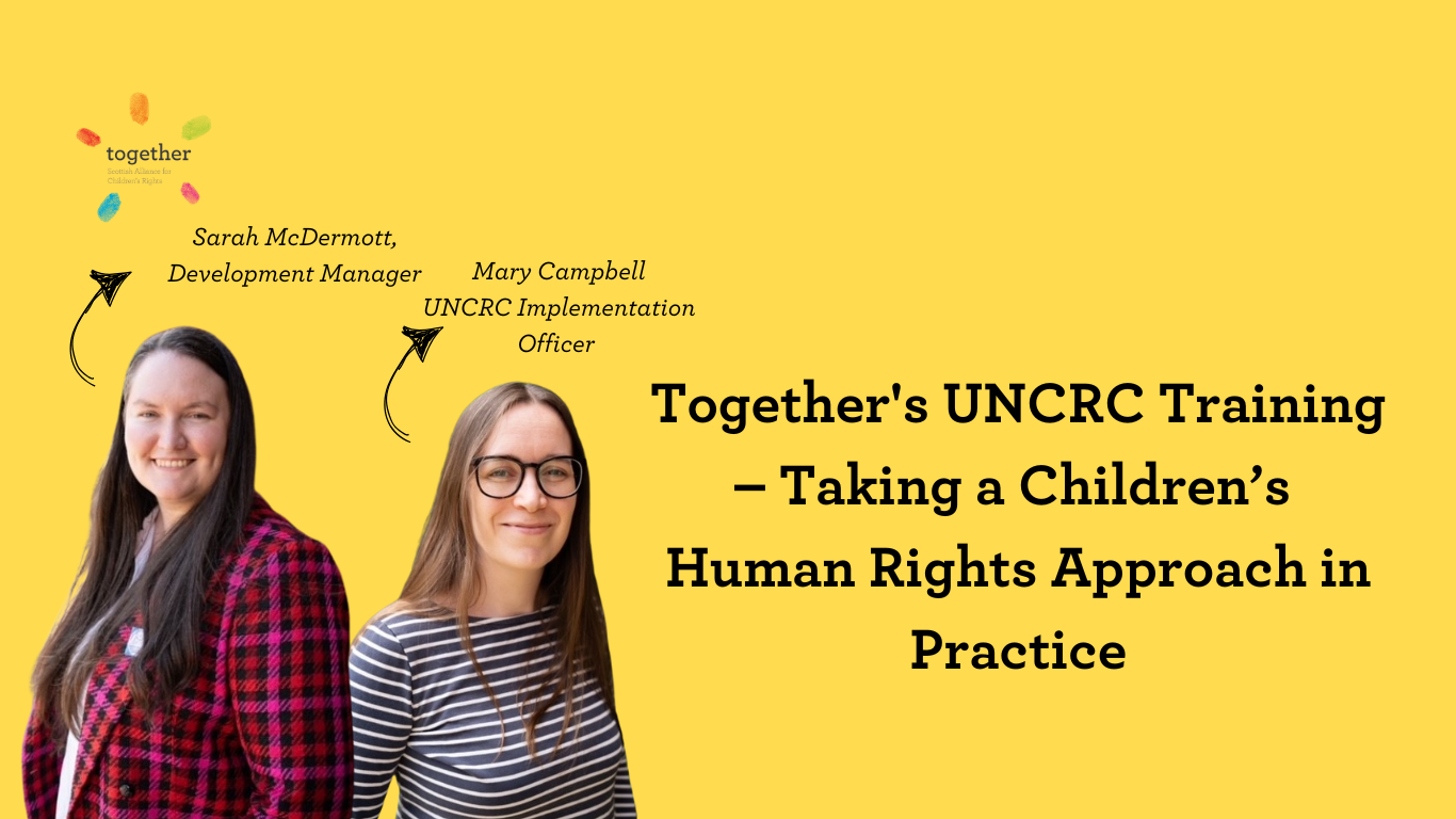 Q&A: Together’s UNCRC Training – Taking a Children’s Human Rights ...